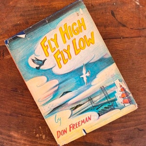 Fly High Fly Low by Don Freeman Hardcover 1957 Caldecott Honor Book - Etsy