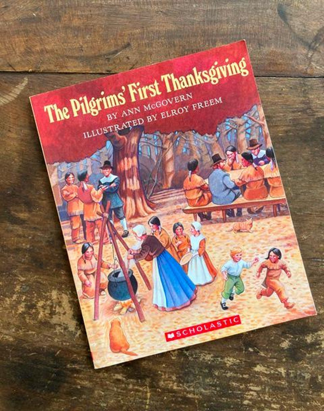 The Pilgrims First Thanksgiving by Ann Mcgovern Illustrated by Elroy ...