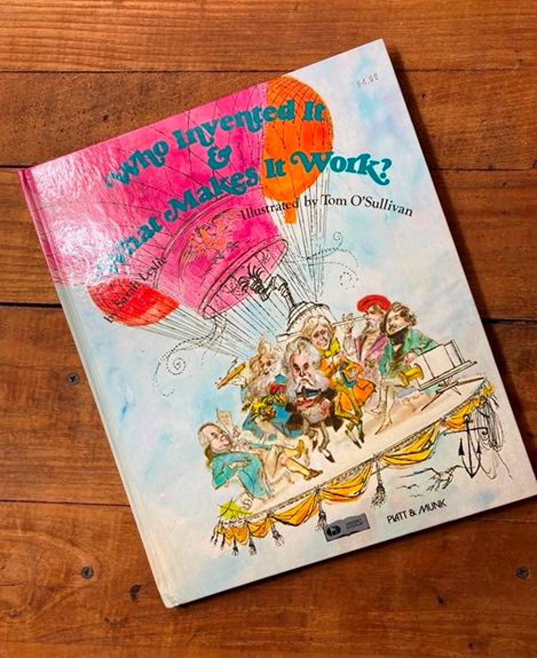 Who Invented It & What Makes It Work? by Sarah Leslie Illustrated by ...