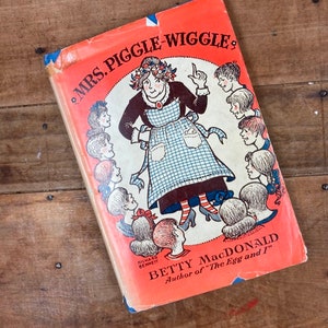 Mrs Piggle Wiggle by Betty Macdonald Illustrated by Richard Bennett ...
