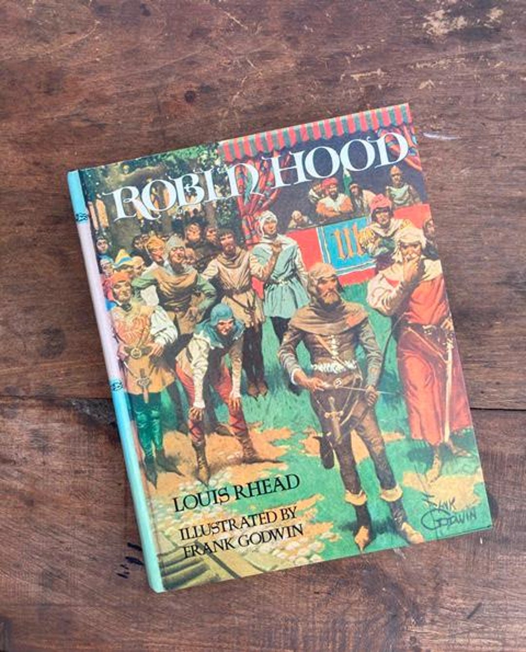 Robin Hood by Louis Rhead Illustrated by Frank Godwin Children's ...