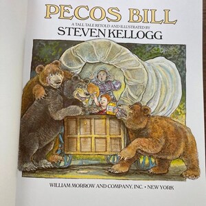 Pecos Bill A Tall Tale Retold and Illustrated by Steven Kellogg ...