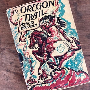 The Oregon Trail by Francis Parkman Pictures by James Daugherty ...
