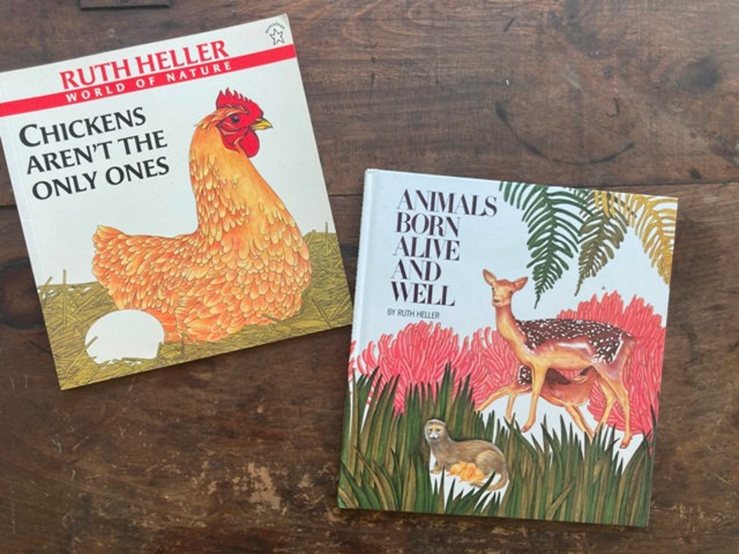 Chickens Aren't the Only Ones & Animals Born Alive and Well by Ruth ...
