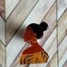 Acrylic Pin|african American Woman| Natural Hair Acrylic Pin|portrait ...