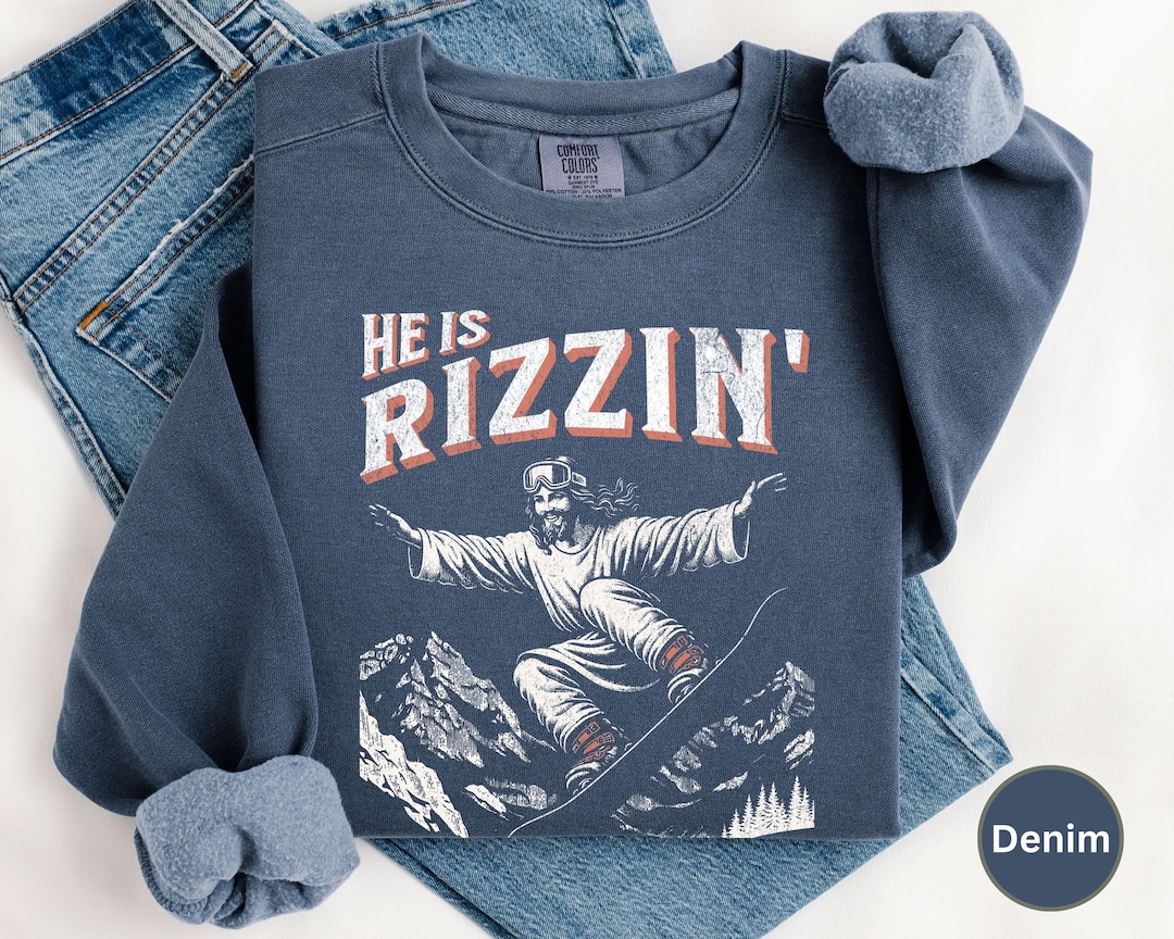 Funny Jesus Snowboarding Sweatshirt or Tshirt, He is Rizzin' Vintage ...