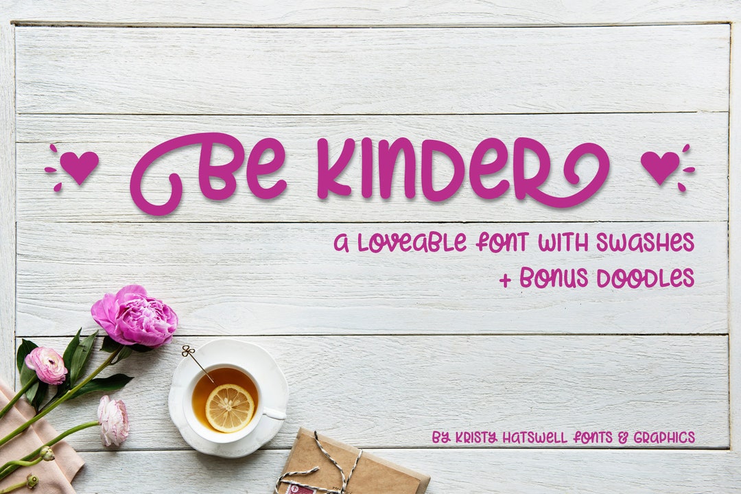 Be Kinder, Font With Swashes, Fun Font, Vector Ornaments, Hearts ...
