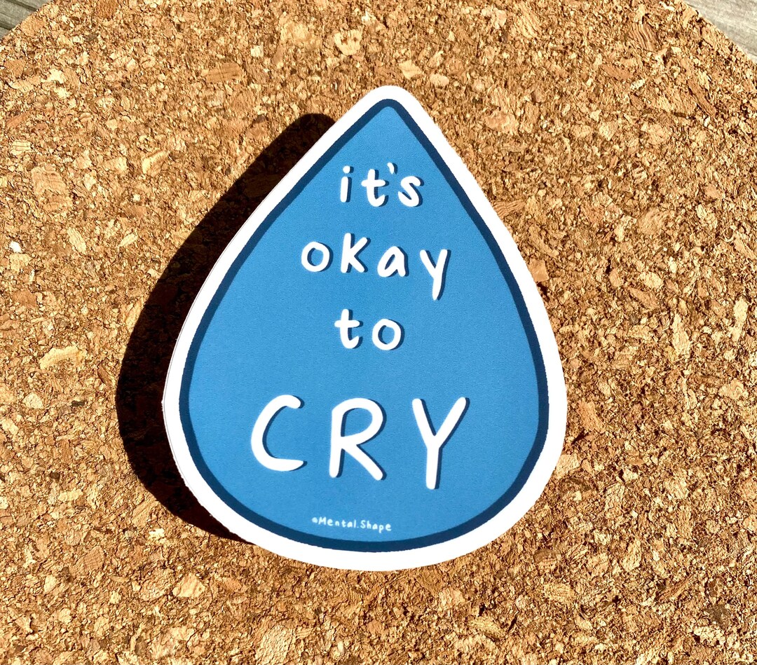 Its Okay to Cry Mental Health Sticker Vinyl Sticker - Etsy