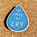 Its Okay to Cry Mental Health Sticker Vinyl Sticker - Etsy