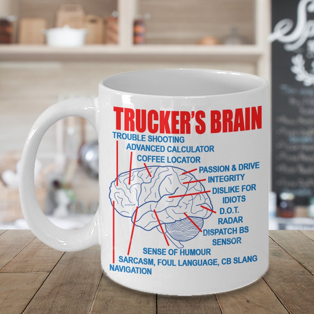 Funny Truck Driver Coffee Mug/trucker's Brain/coffee Mug for Truckers ...