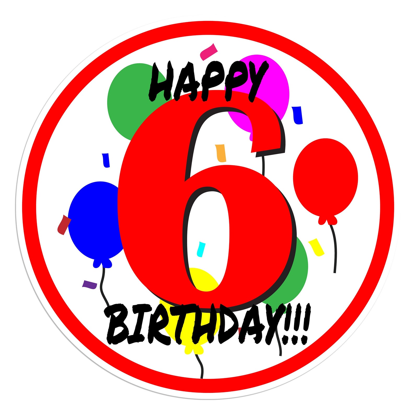 Happy Birthday 6 Sticker - Vinyl Sticker for Laptops, Cars, Water ...