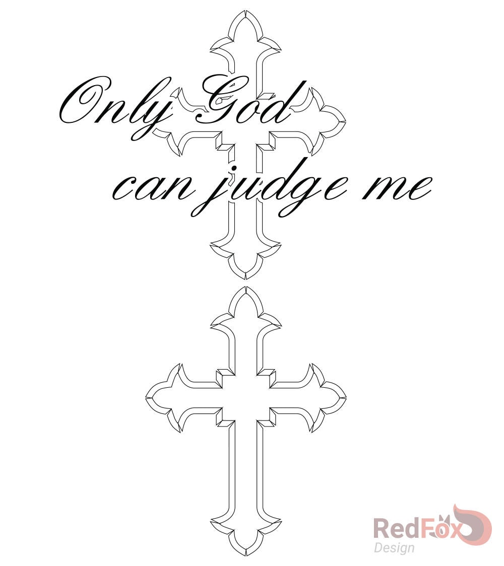 Only God Can Judge Me Cross Tattoo Stencil
