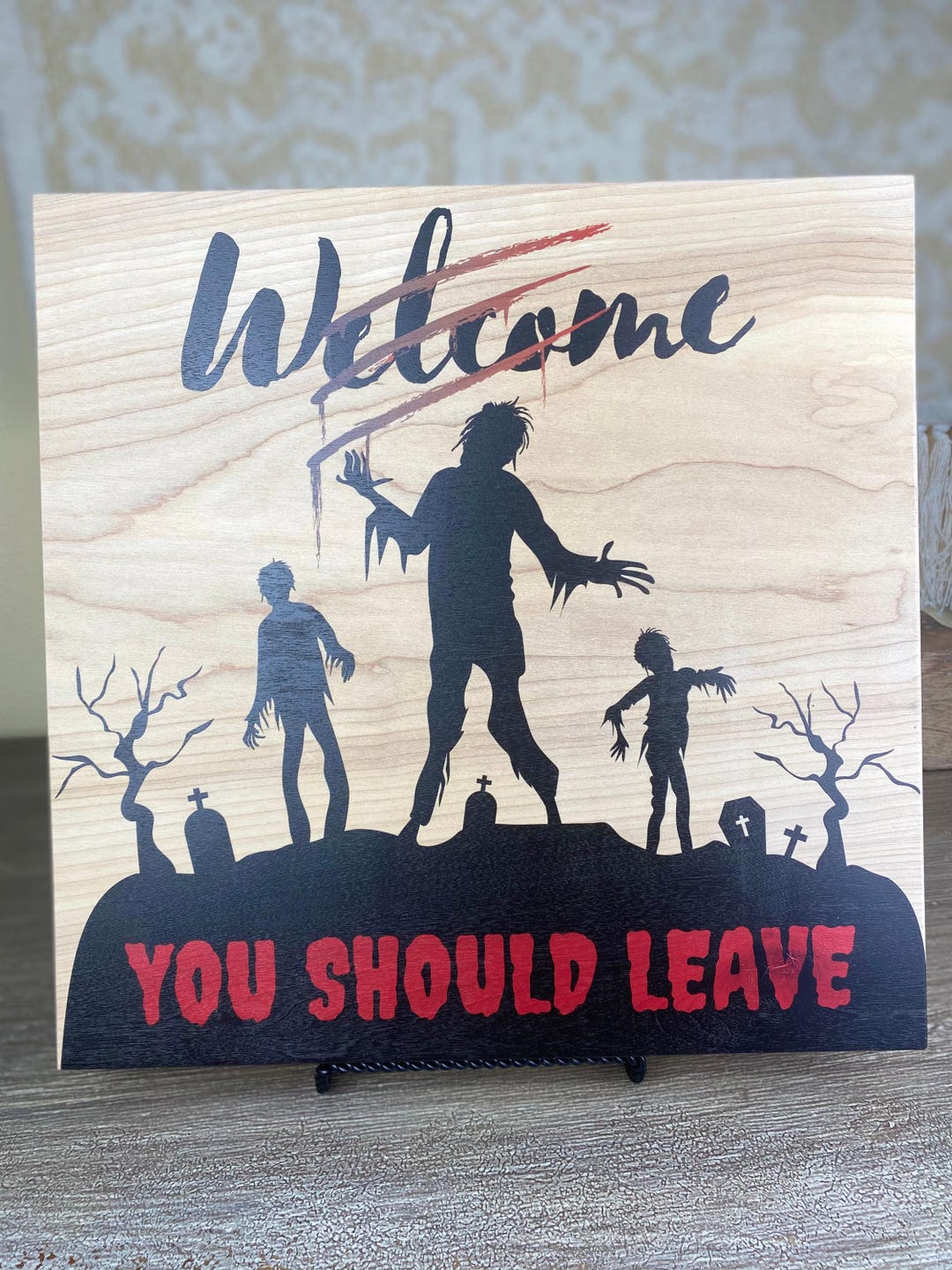 You Should Leave" Zombie Wooden Sign - Etsy