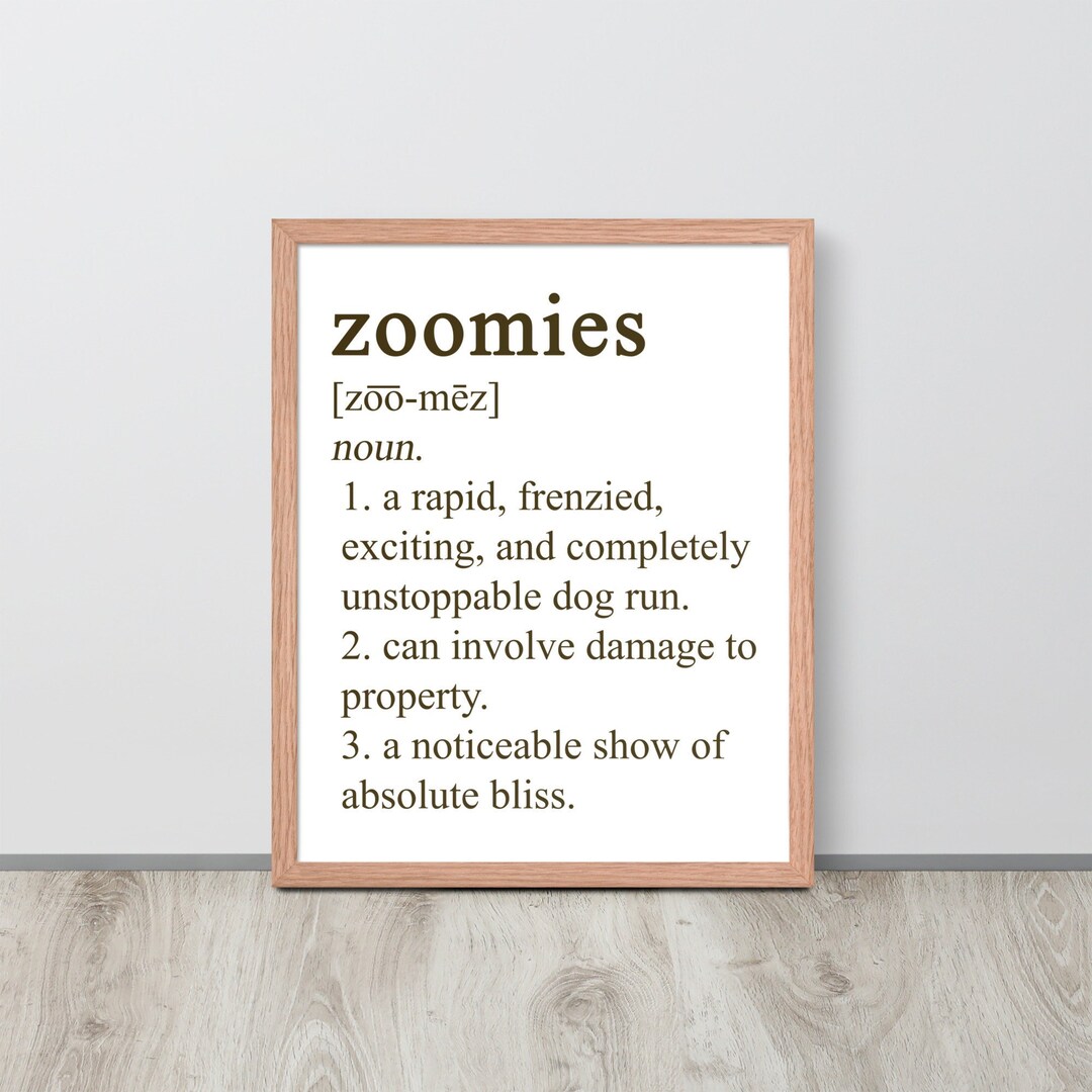 Framed Poster Zoomies Dog Poster Wood Framed Zoomies Definition Dog ...