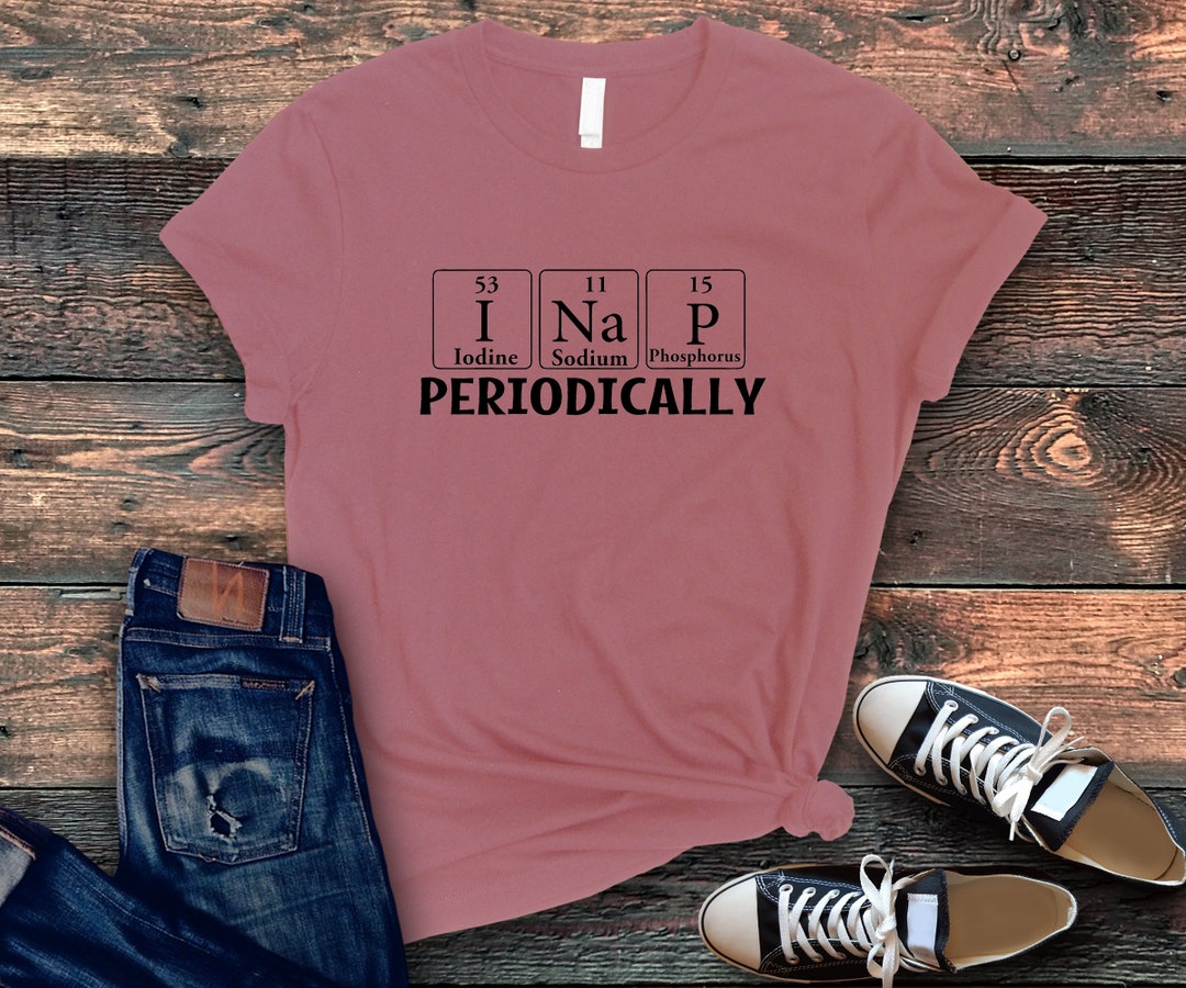 I Nap Periodically I Na P Iodine Sodium Phosphorus Periodic Table Short ...