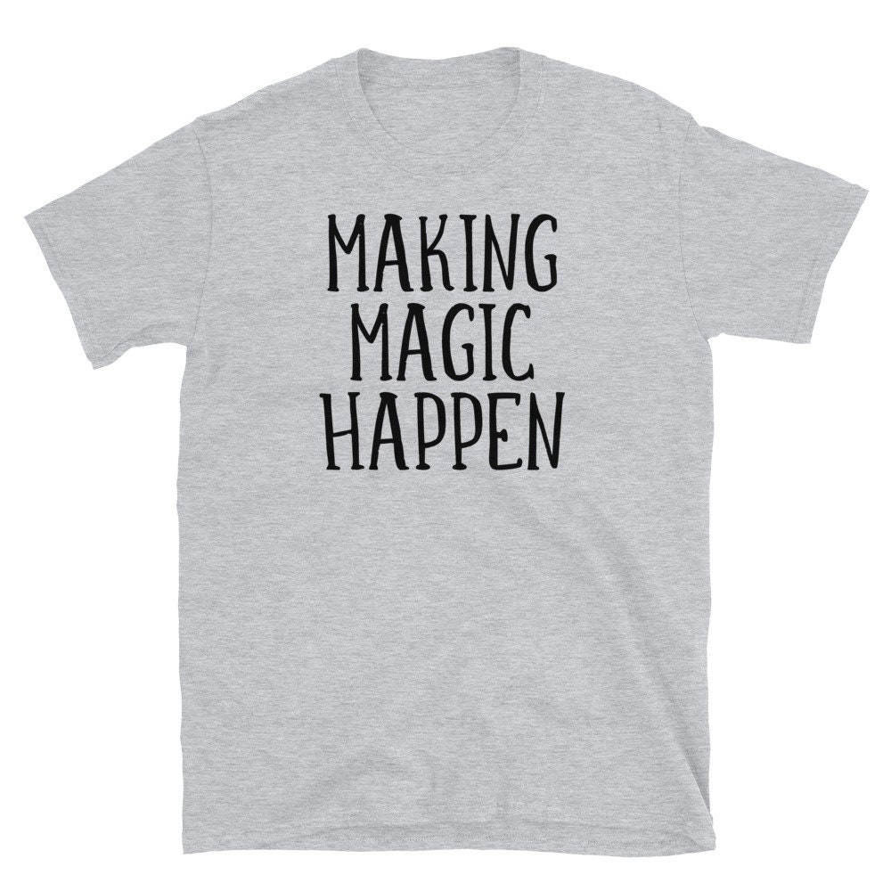 Making Magic Happen Short-sleeve Unisex T-shirt, Magical Vacation, Make ...