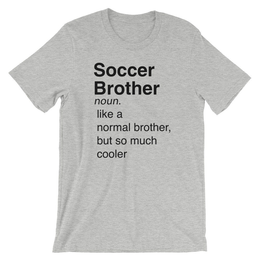 Soccer Brother Like A Normal Brother but so Much Cooler Short-sleeve ...