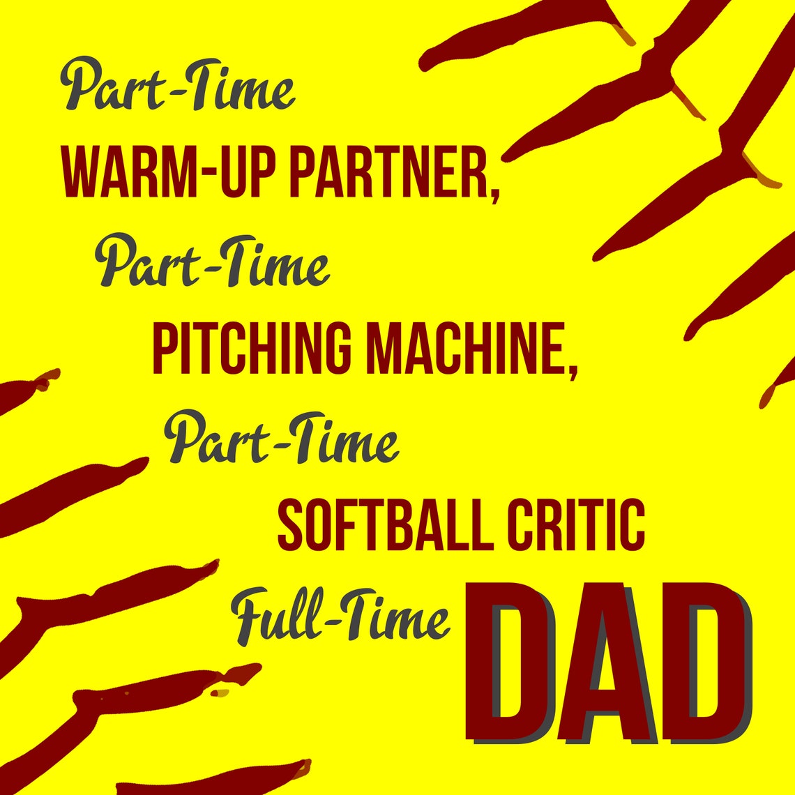 Softball Dad Canvas, Part-time Warm-up Partner Part-time Pitching Machine Part-time Softball ...