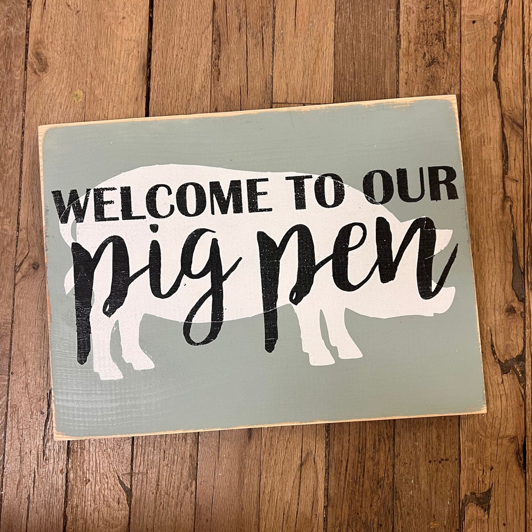 Welcome to Our Pig Pen Cute Farmhouse Country Sign Wood Wooden Painted ...