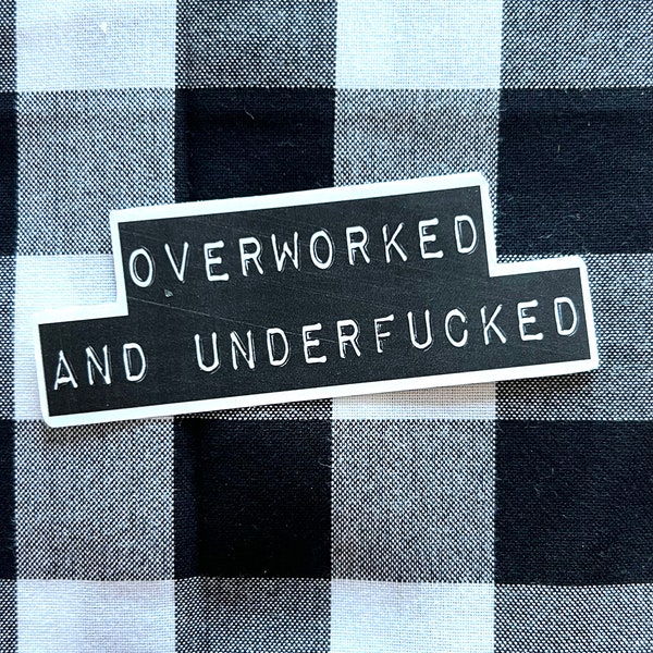 Overworked and Underfucked - Etsy