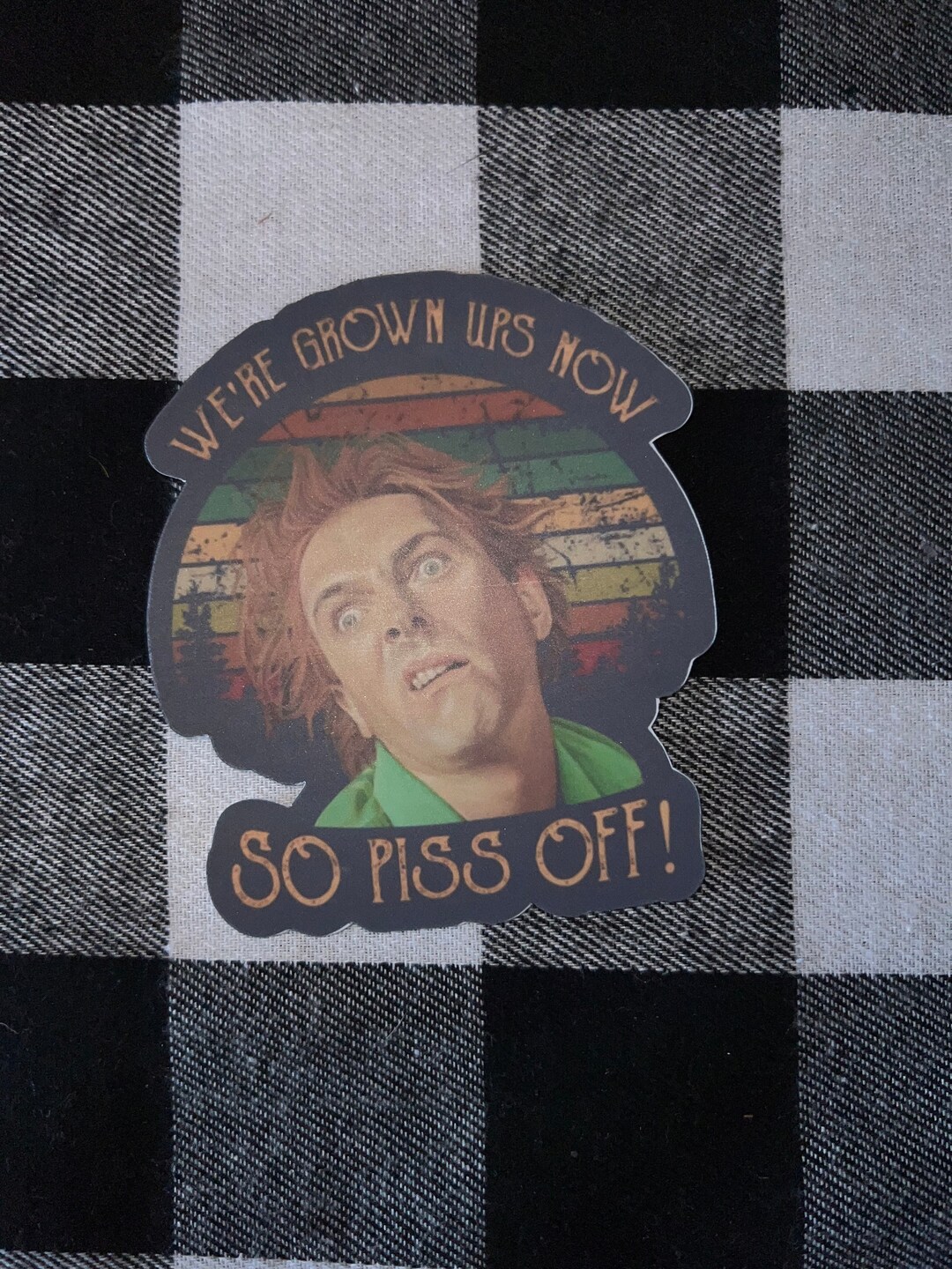 Drop Dead Fred Sticker We're Adults Now so Piss off Funny Waterproof ...