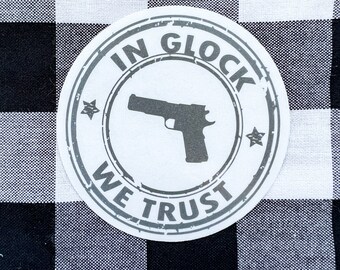 In Glock We Trust - Etsy