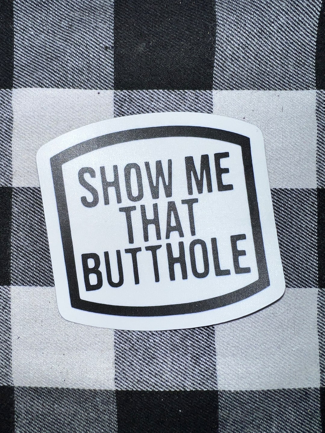 Show Me That B*tthole Funny Sticker Prank Joke Gag Gift Waterproof ...