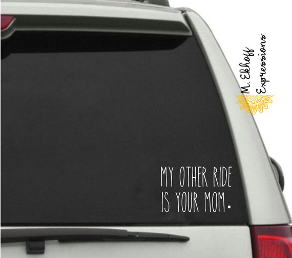 Stickers Labels And Tags My Other Ride Is Your Mom Car Van Jeep Truck