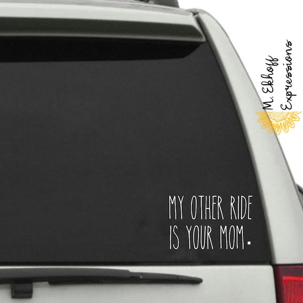 My Other Ride is Your Mom - Etsy
