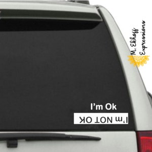 I'm Ok I'm Not Ok Funny Bumper Decal Sticker Vinyl Flipped Car - Etsy