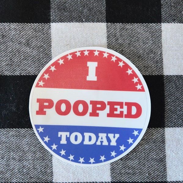 I Pooped Today - Etsy