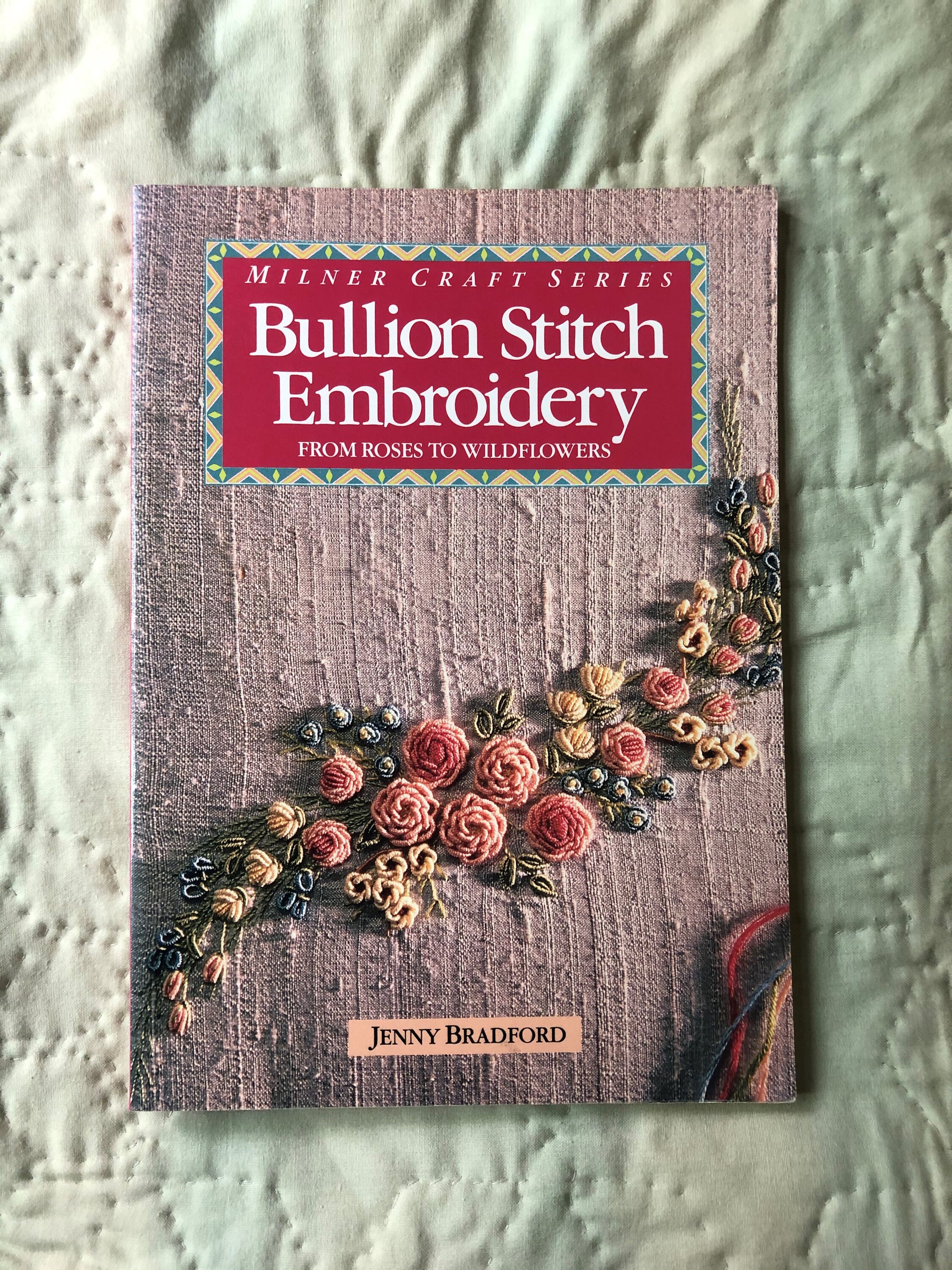 Bullion Stitch Embroidery From Roses To Wildflowers