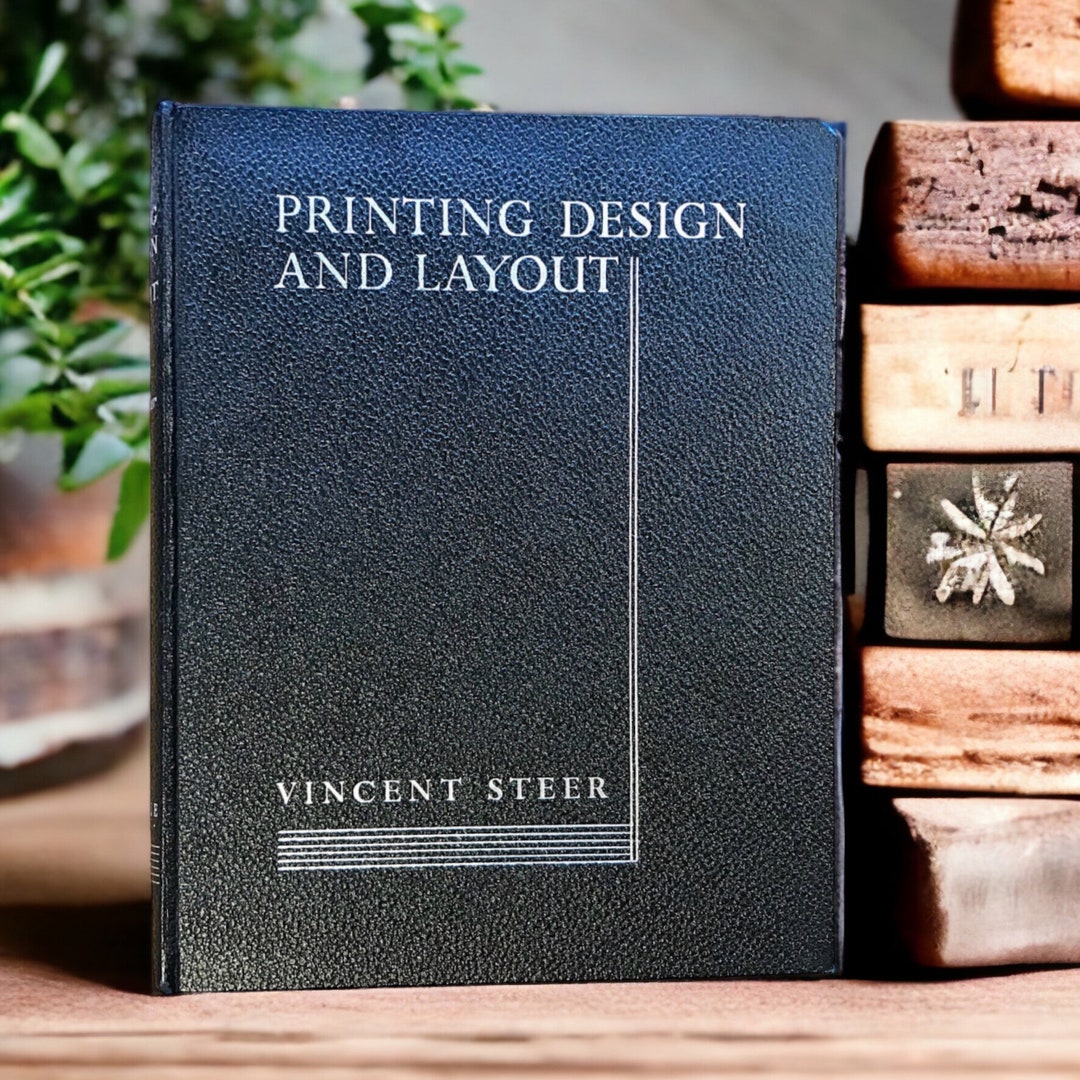 Printing Design and Layout by Vincent Steer, Vintage Typographers Bible ...