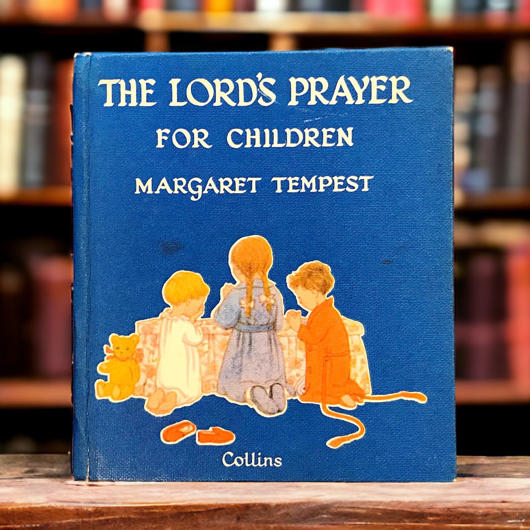 The Lords Prayer for Children by Margaret Tempest, Beautifully ...