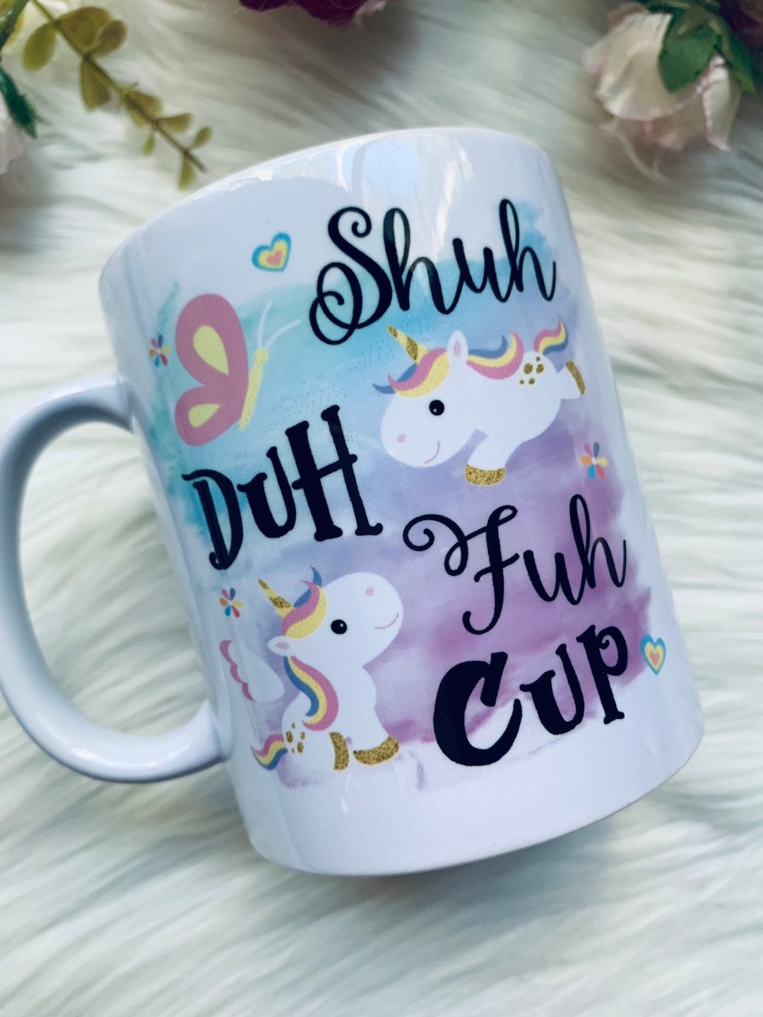 Shuh Duh Fuh Cup!! Unicorns. Coffee Mug. - Etsy