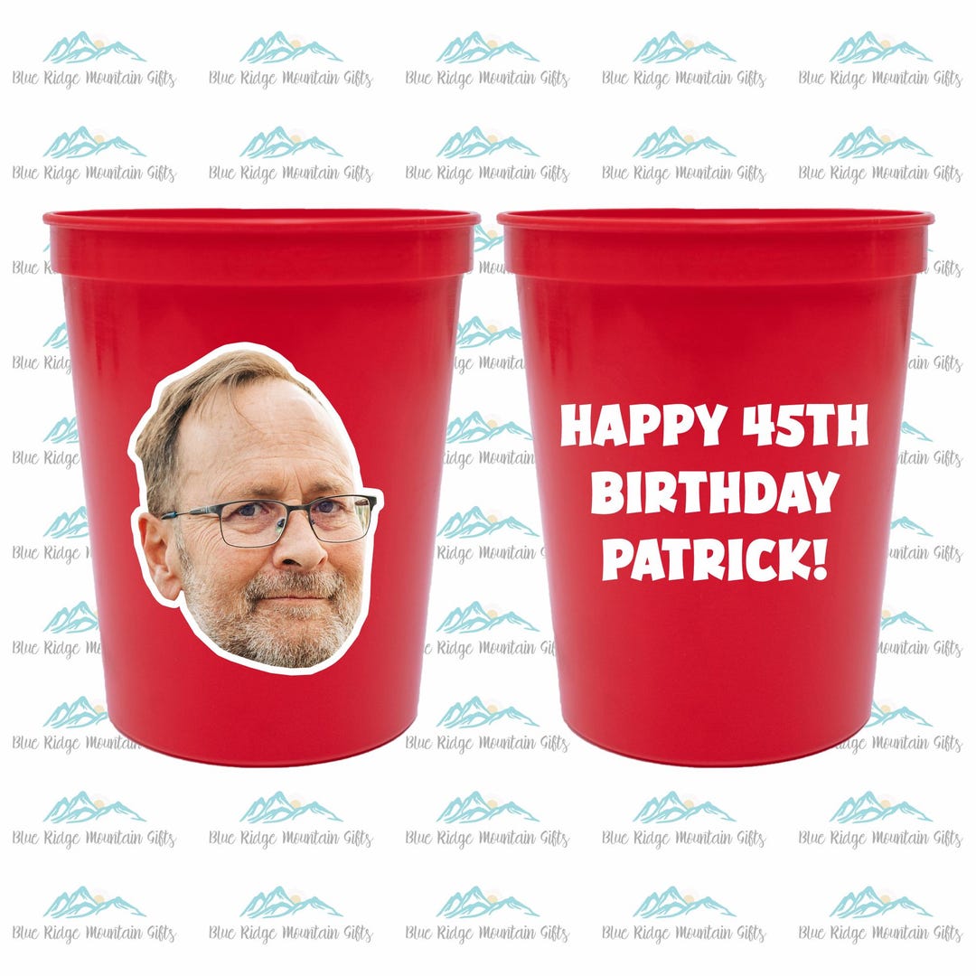 45th Birthday Party Face Cups, Custom Plastic Party Cup, Funny Birthday ...