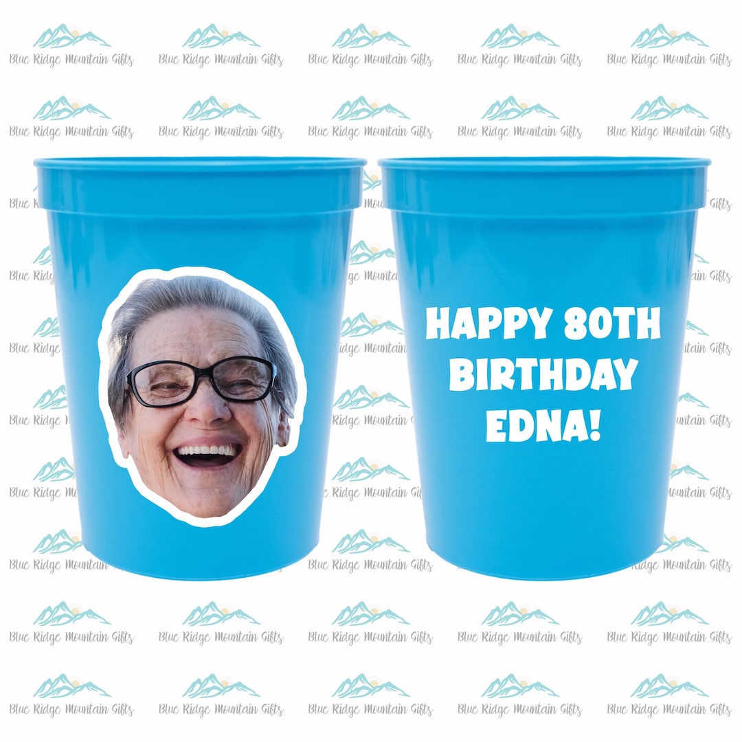 80th Birthday Party Face Cups, Custom Plastic Party Cup, Funny Birthday ...