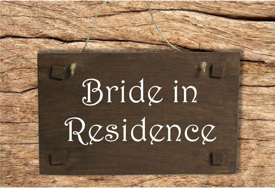 Bride in Residence Sign Wooden Wedding Door Sign. - Etsy