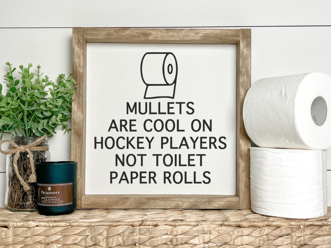 Funny Bathroom Sign Mullets Are Cool on Hockey Players Not Toilet Paper ...