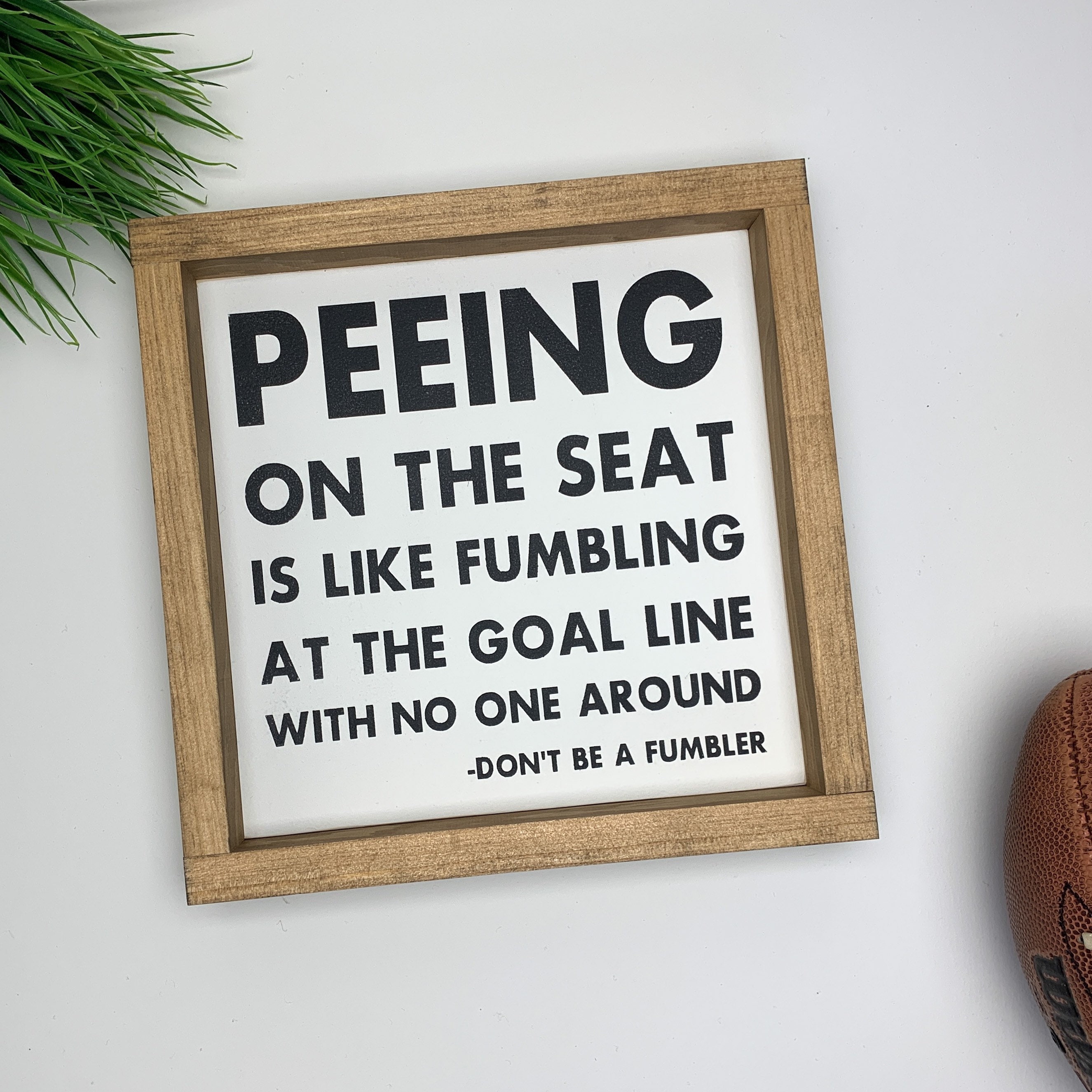 Football Wood Sign Peeing on the Seat is Like Fumbling on - Etsy