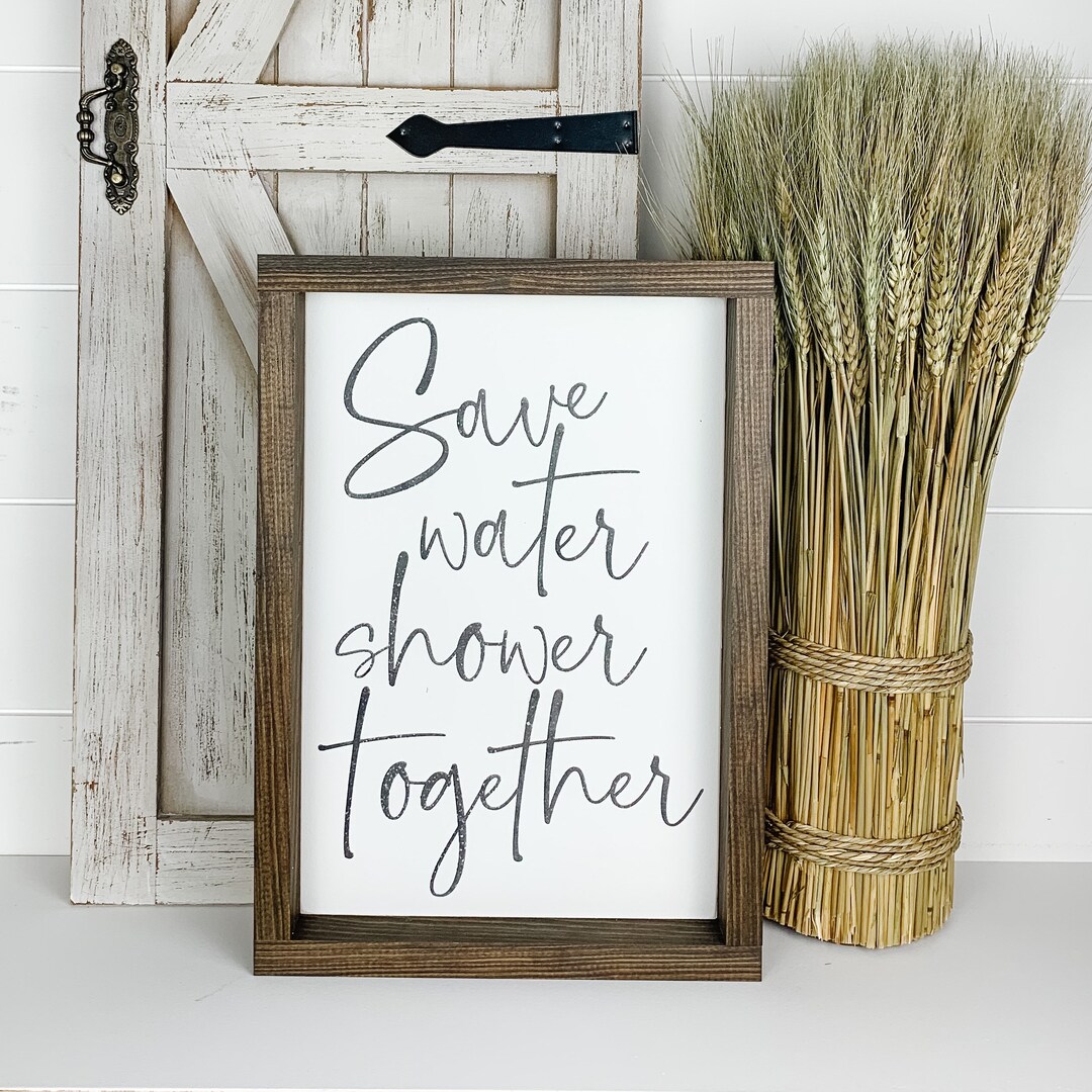Save Water Shower Together Sign | Wood Sign | Farmhouse Bathroom Sign ...