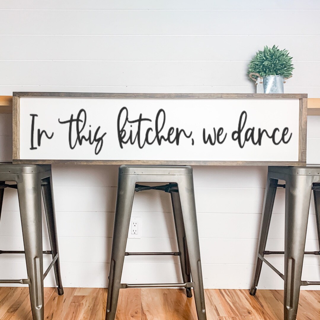 Kitchen Sign | in This Kitchen We Dance | Wood Sign | - Etsy