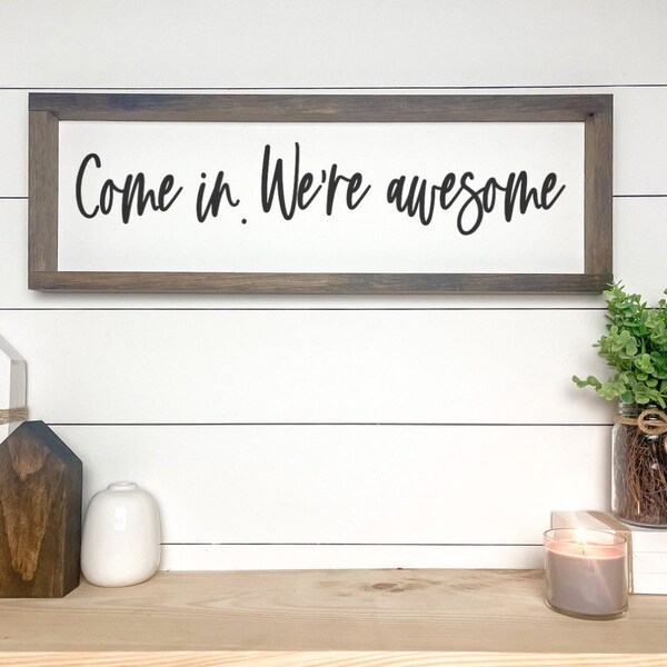 Come in Were Awesome Sign - Etsy