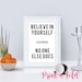 Believe in Yourself - Printable Poster - Digital Download ...