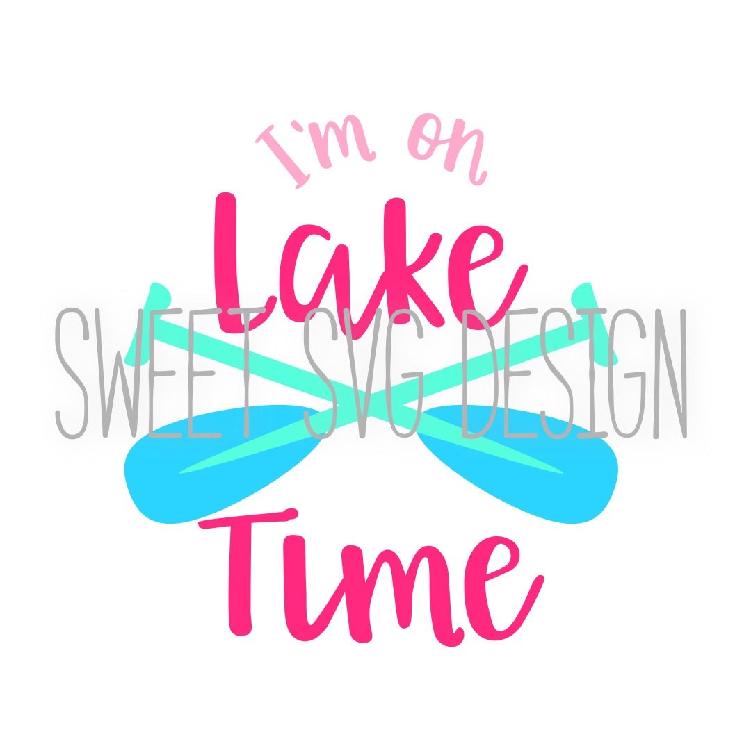 Lake Time Paddles SVG, Lake Quote SVG, Paddles Svg, Lake, Kayak Svg ...