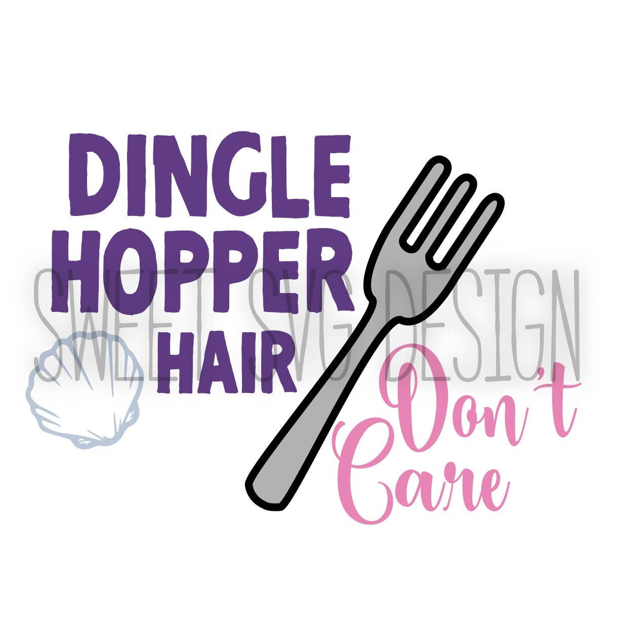 Dingle Hopper Hair Don't Care SVG Digital Cutting File, Mermaid Hair ...