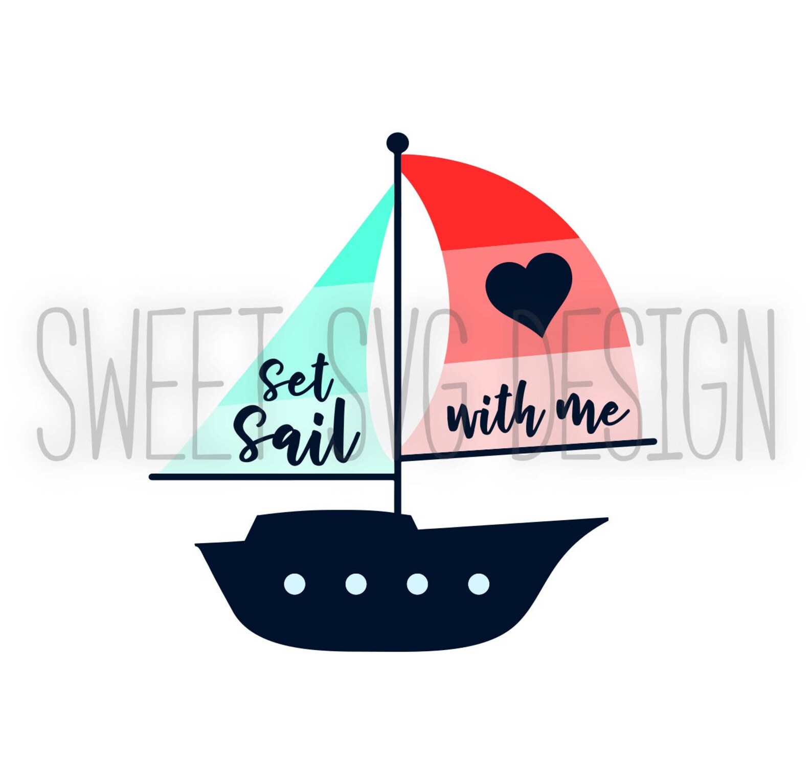 Sailboat Set Sail SVG Digital Cutting File, Sailboat Quote Svg ...