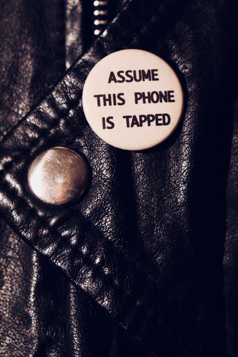 Assume This Phone is Tapped Handmade 25mm Button Badge - Etsy