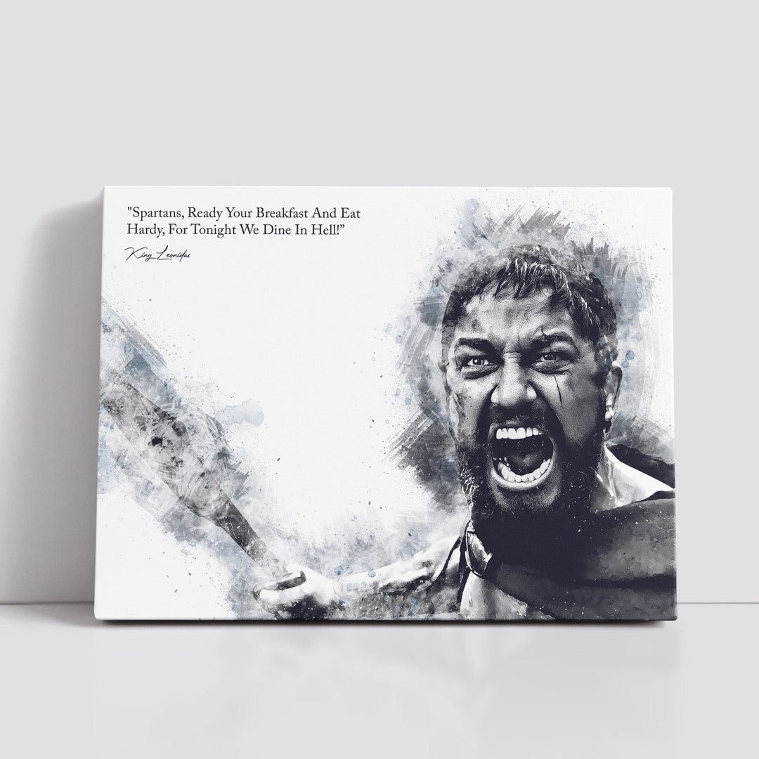 300 Movie Fan Art, 300 Movie Canvas, King Leonidas Canvas, Movie Quote ...