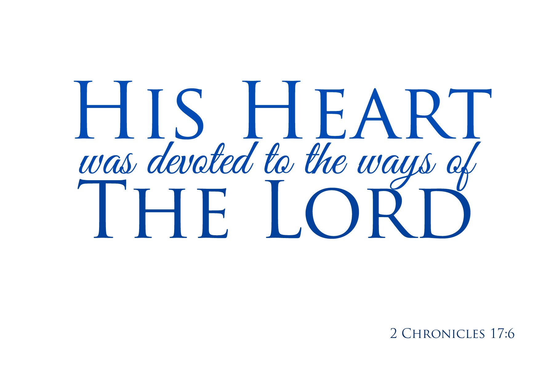 His Heart was Devoted to the Ways of the Lord Scripture | Etsy